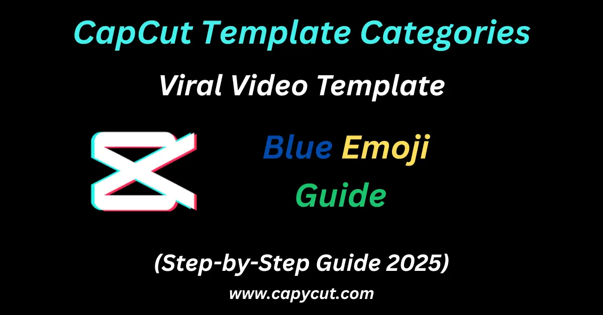 Blue Emoji CapCut Template – Trendy Video Edit for 2025